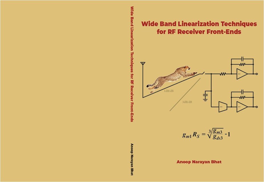 PhD Defence Anoop Bhat | Wide Band Linearization Techniques for RF Receiver Front-Ends
