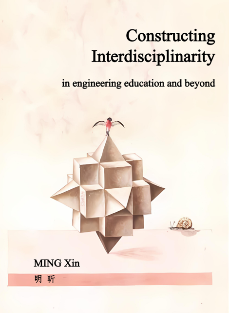 PhD Defence Xin Ming | Constructing Interdisciplinarity, in Engineering ...