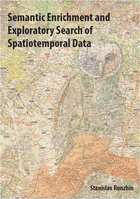 PhD Defence Stanislav Ronzhin | Semantic Enrichment and Exploratory Search of Spatiotemporal Data