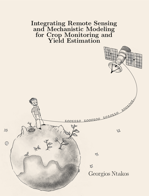 PhD Defence Georgios Ntakos | Integrating Remote Sensing and Mechanistic Modeling for Crop ...