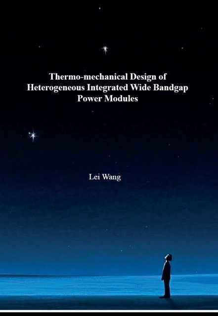 PhD Defence Lei Wang | Thermo-mechanical Design of Heterogeneous ...