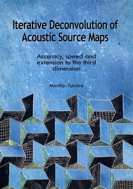 PhD Defence Marthijn Tuinstra | Iterative Deconvolution of Acoustic Source Maps - Accuracy ...